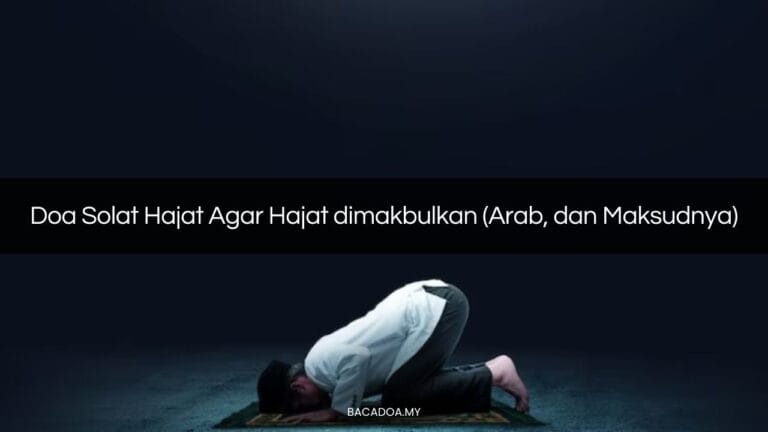 √ Doa Solat Hajat Agar Hajat dimakbulkan (Arab, dan Maksudnya)