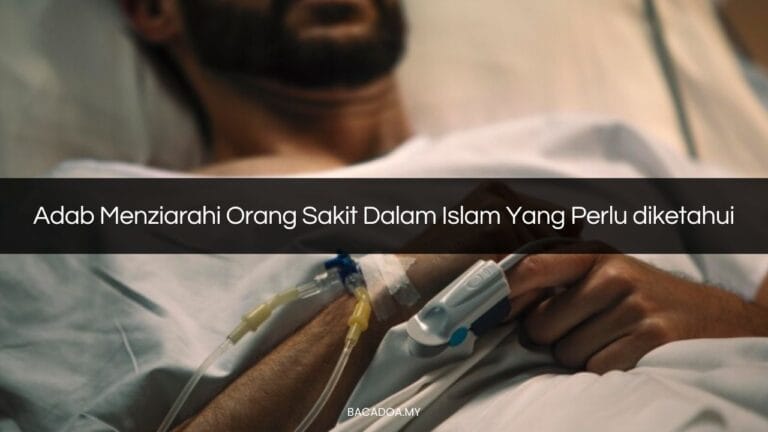 √ Adab Menziarahi Orang Sakit Dalam Islam Yang Perlu diketahui