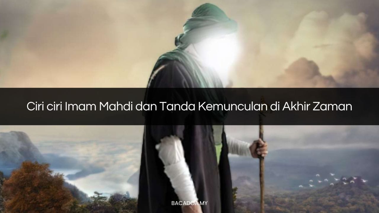 √ Ciri ciri Imam Mahdi dan Tanda Kemunculan di Akhir Zaman