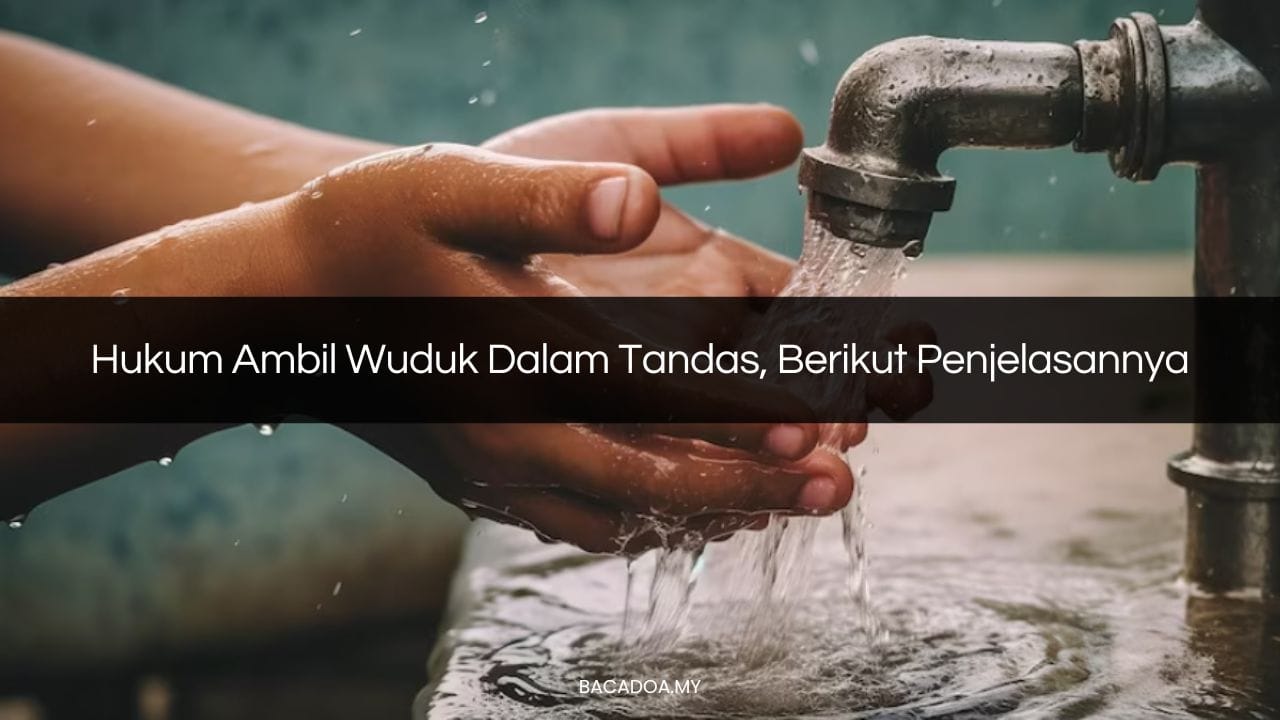 √ Hukum Ambil Wuduk Dalam Tandas, Berikut Penjelasannya