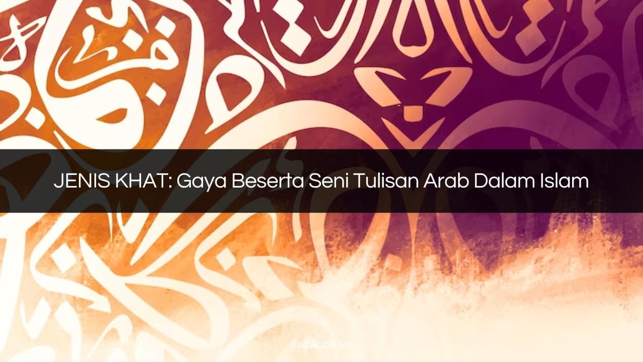 √ JENIS KHAT: Gaya Beserta Seni Tulisan Arab Dalam Islam