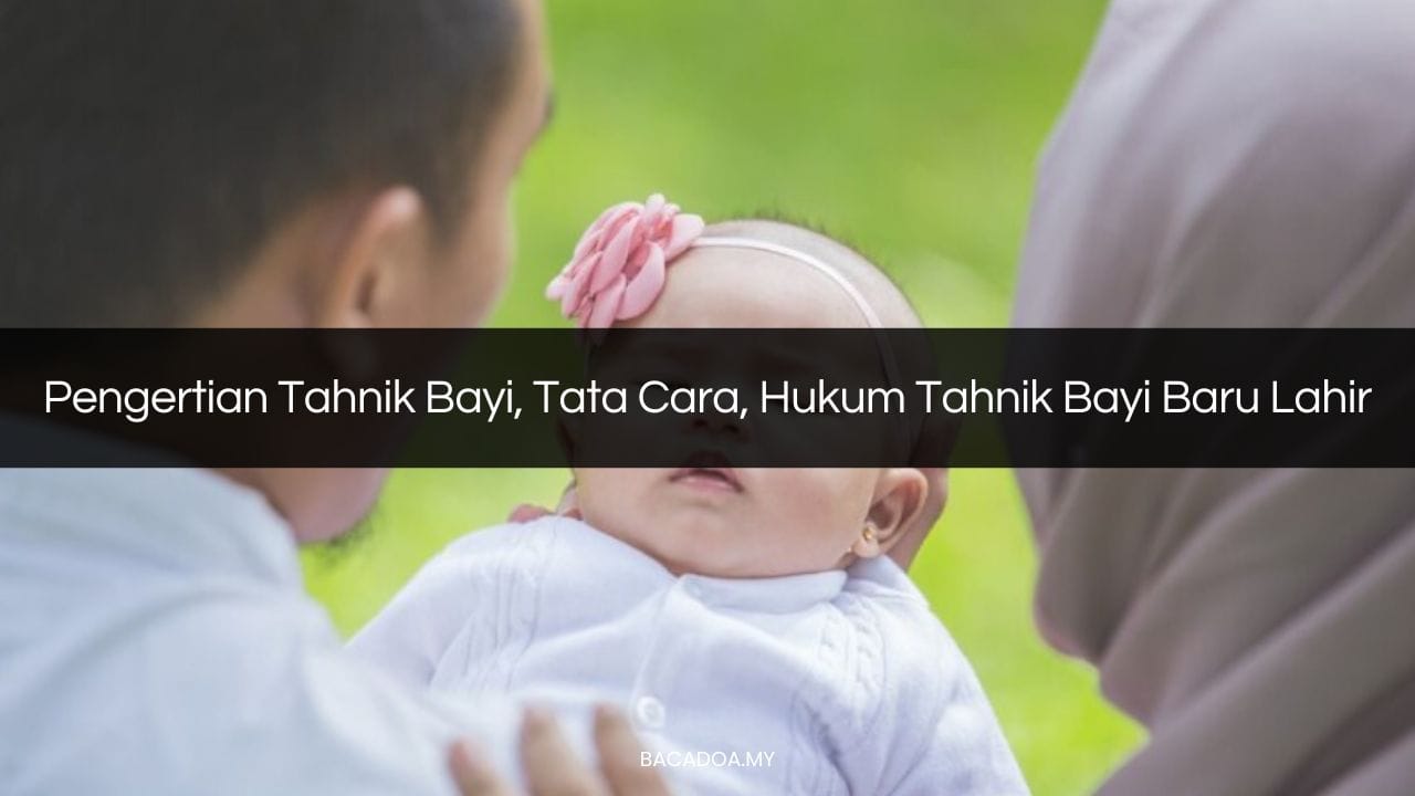 √ Pengertian Tahnik Bayi, Tata Cara, Hukum Tahnik Bayi Baru Lahir
