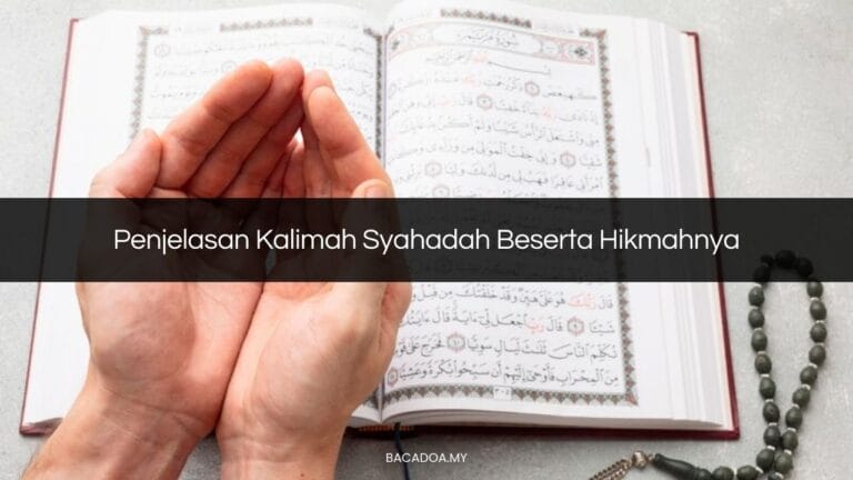 √ Penjelasan Kalimah Syahadah Beserta Hikmahnya