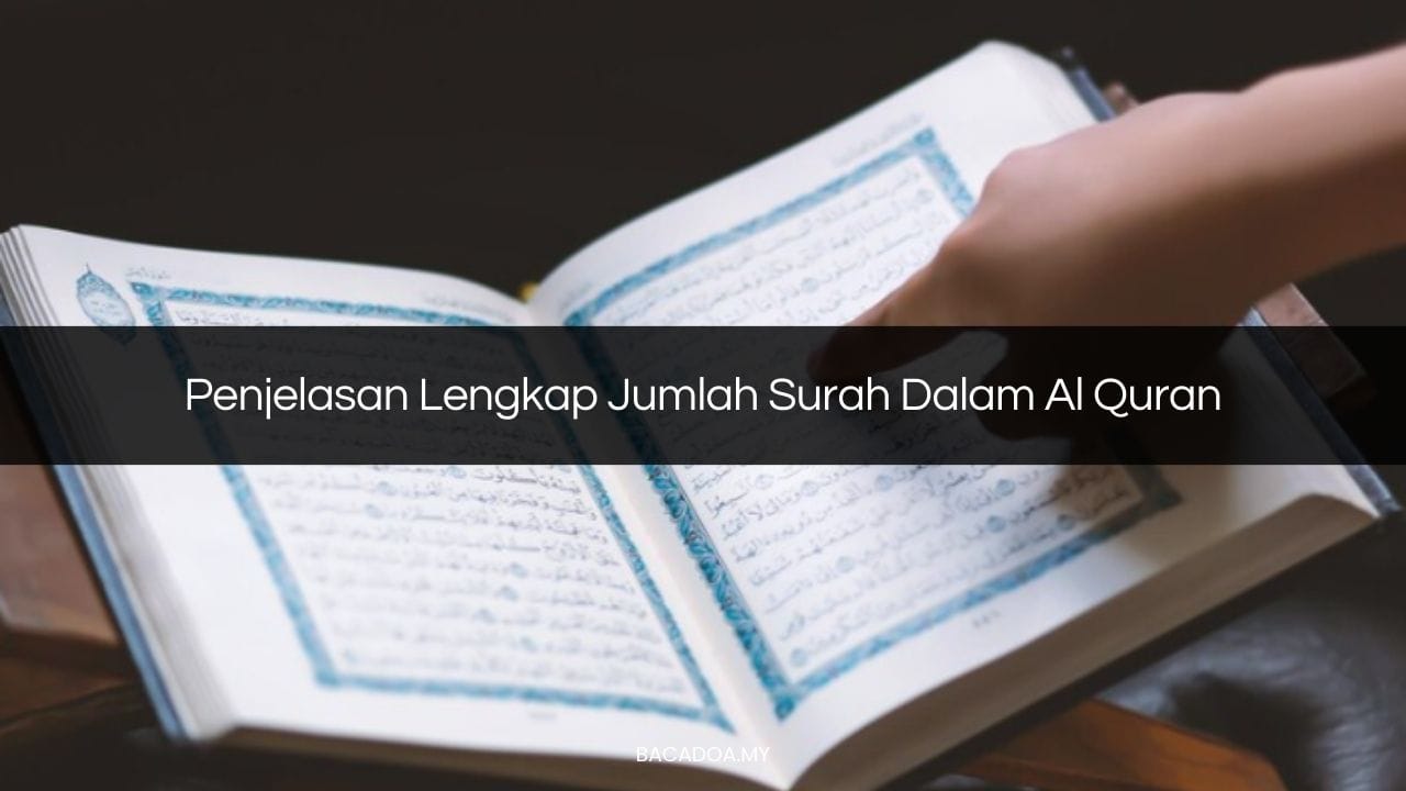 √ Penjelasan Lengkap Jumlah Surah Dalam Al Quran