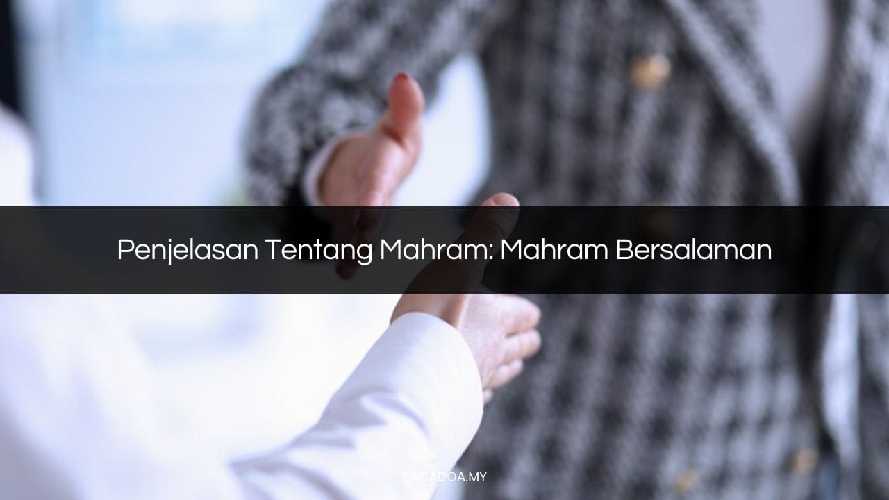 √ Penjelasan Tentang Mahram: Mahram Bersalaman