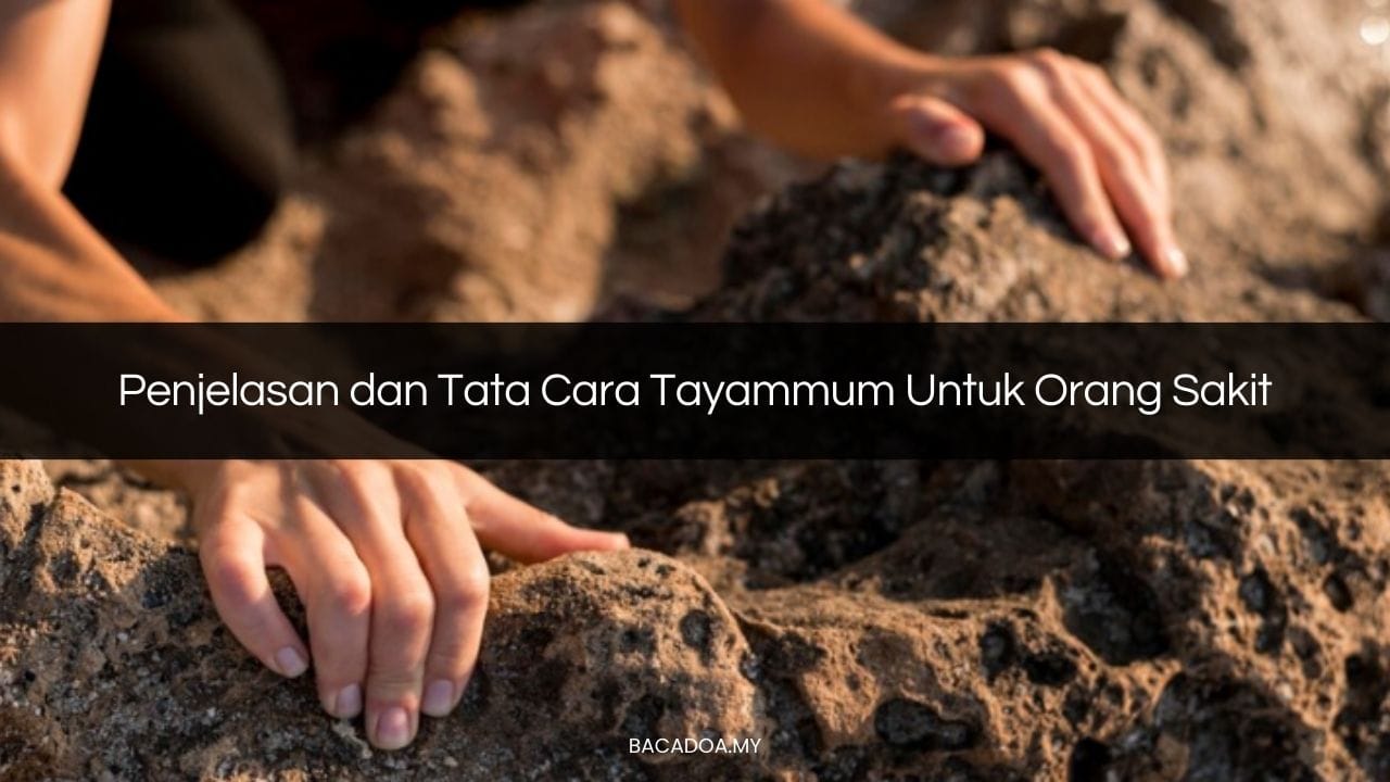 √ Penjelasan dan Tata Cara Tayammum Untuk Orang Sakit